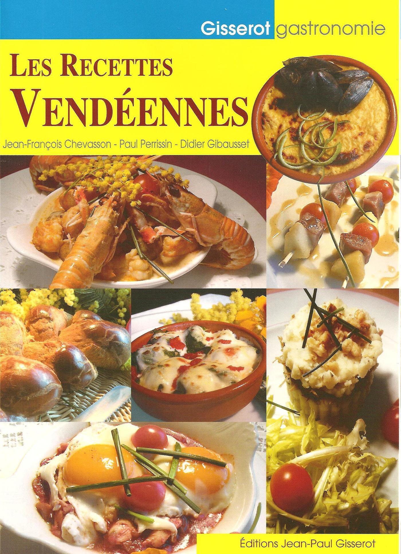 Les recettes vendéennes - - Jean-François Chevasson, Paul Perrissin ...