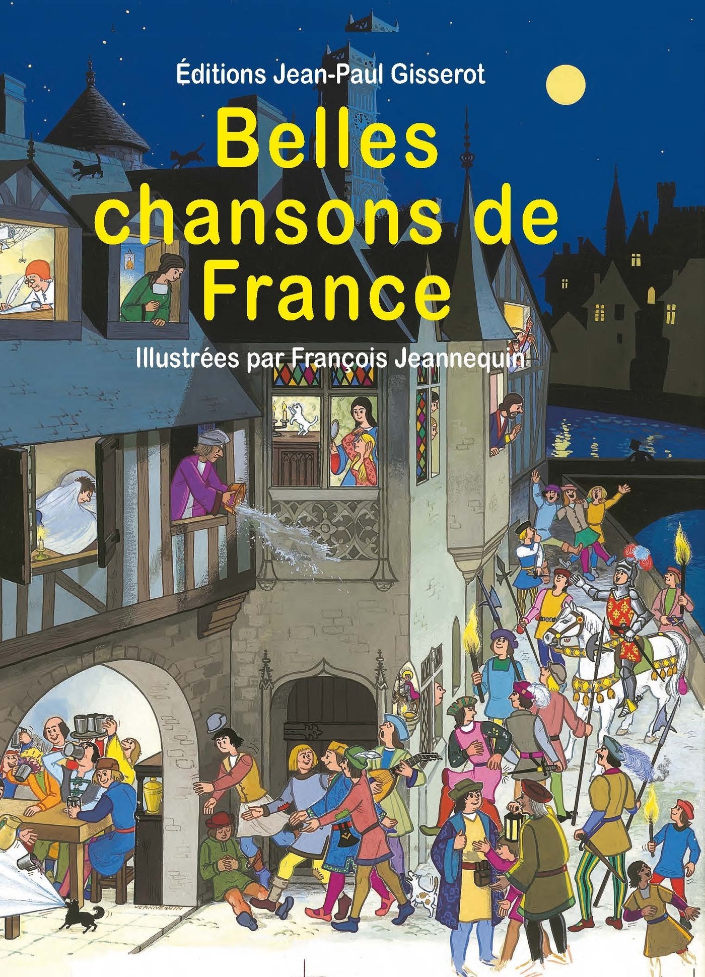 Belles chansons de France - - François Jeannequin (EAN13 ...