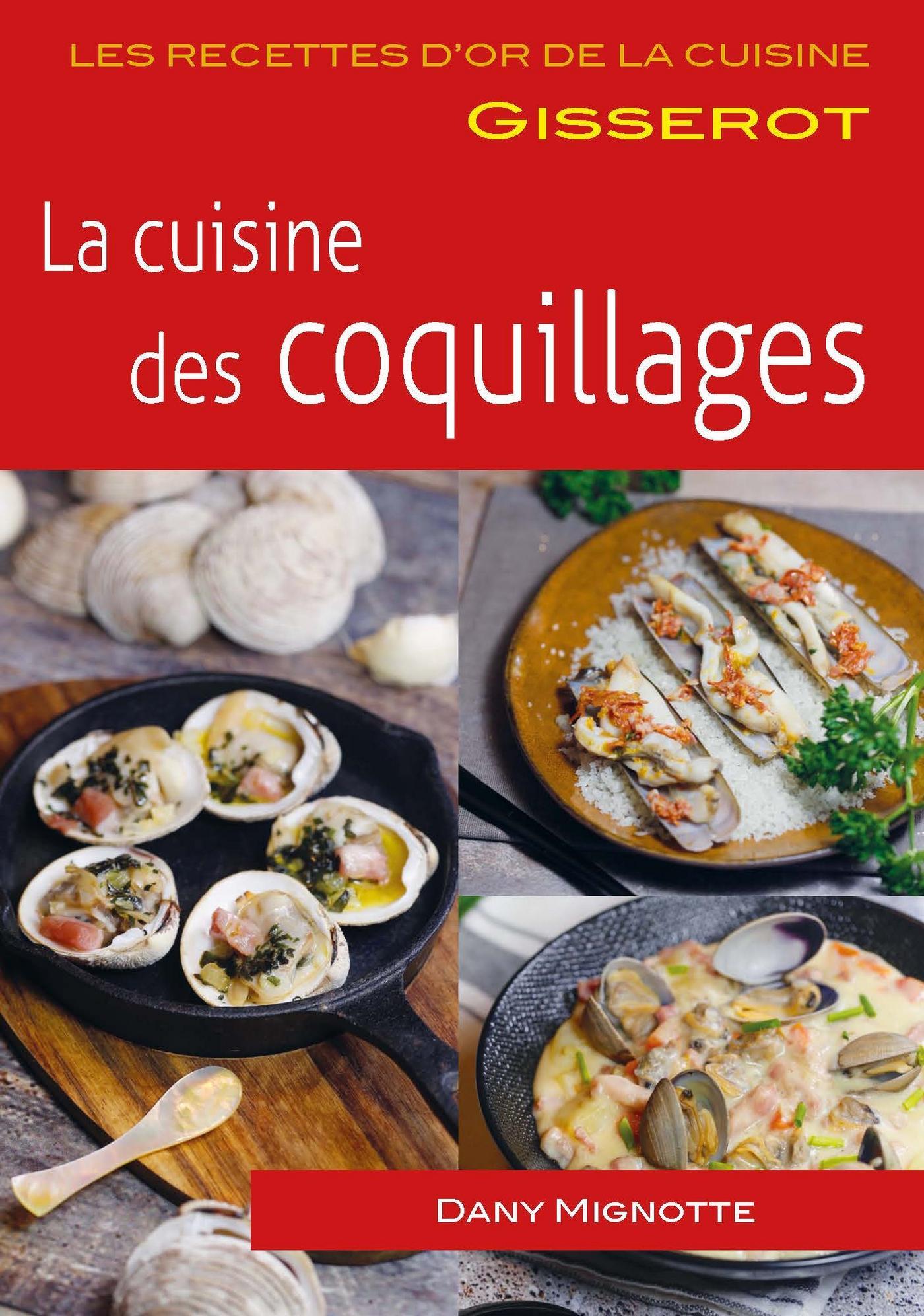La cuisine des coquillages - - Dany Mignotte (EAN13 : 9782755809862 ...